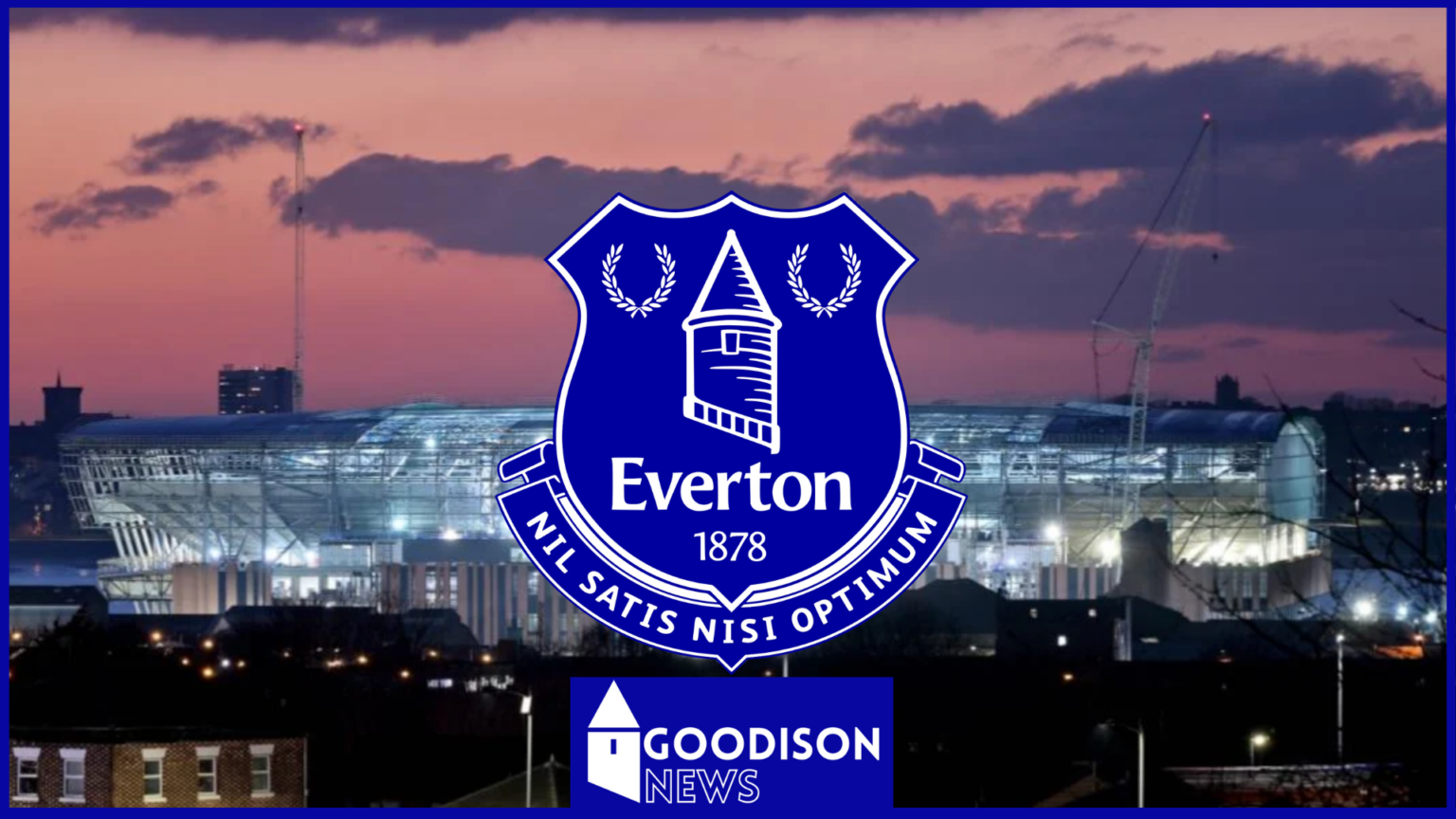 Everton new stadium footage emerges amid 'Big' change