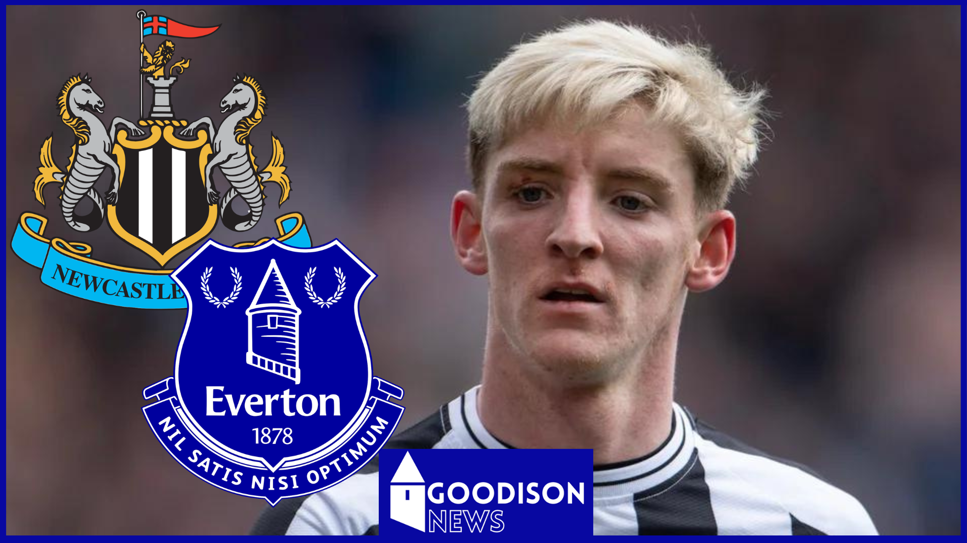 Everton dubbed 'unprofessional' after Anthony Gordon update