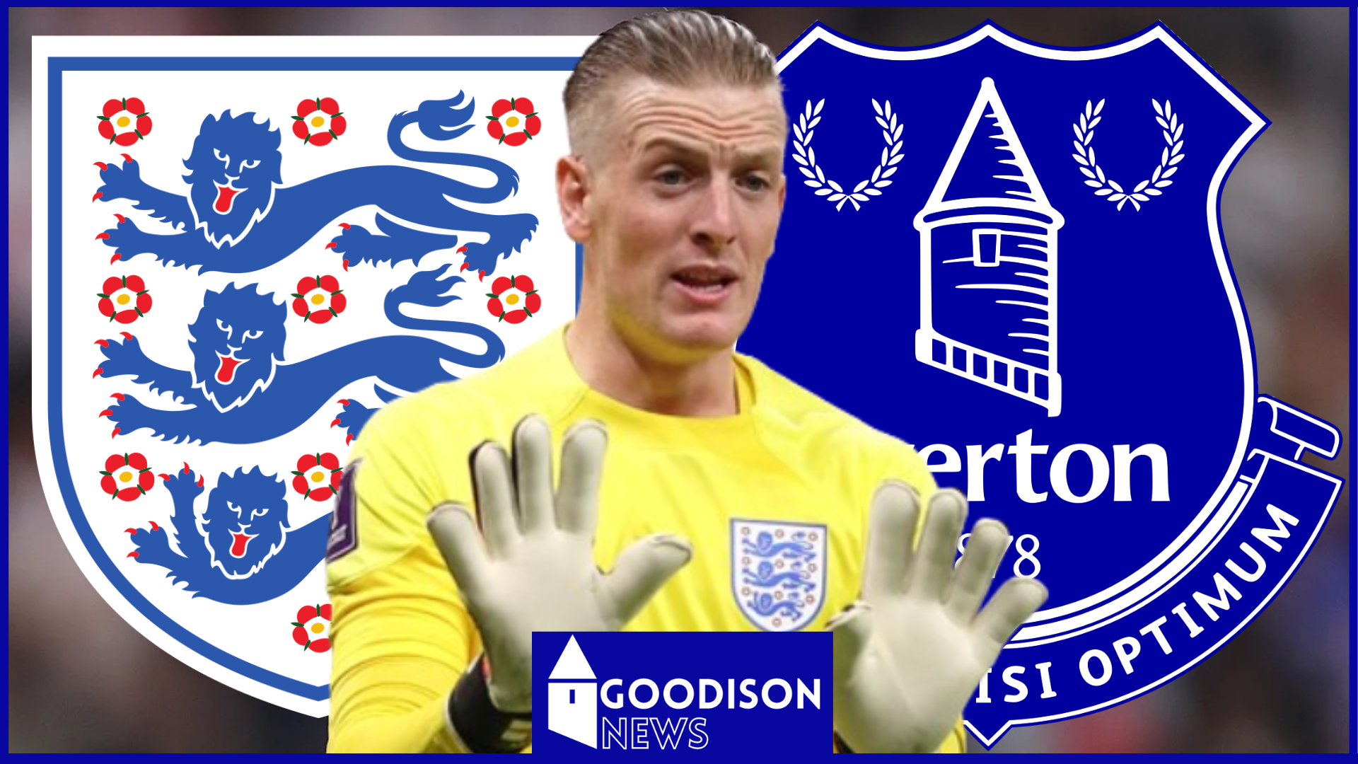 Jordan Pickford wows as media react to Everton star at EUROs