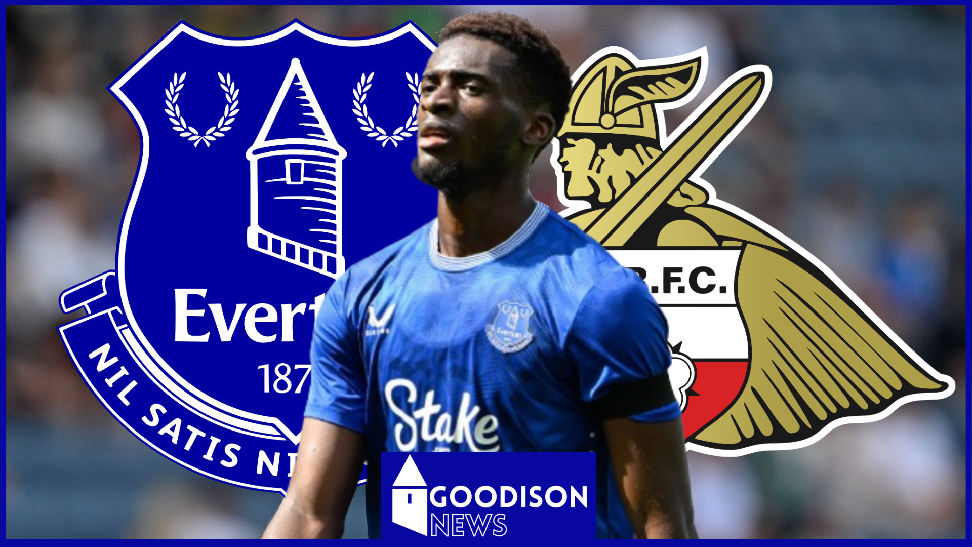 Troy Deeney wowed by Tim Iroegbunam in Everton v Doncaster