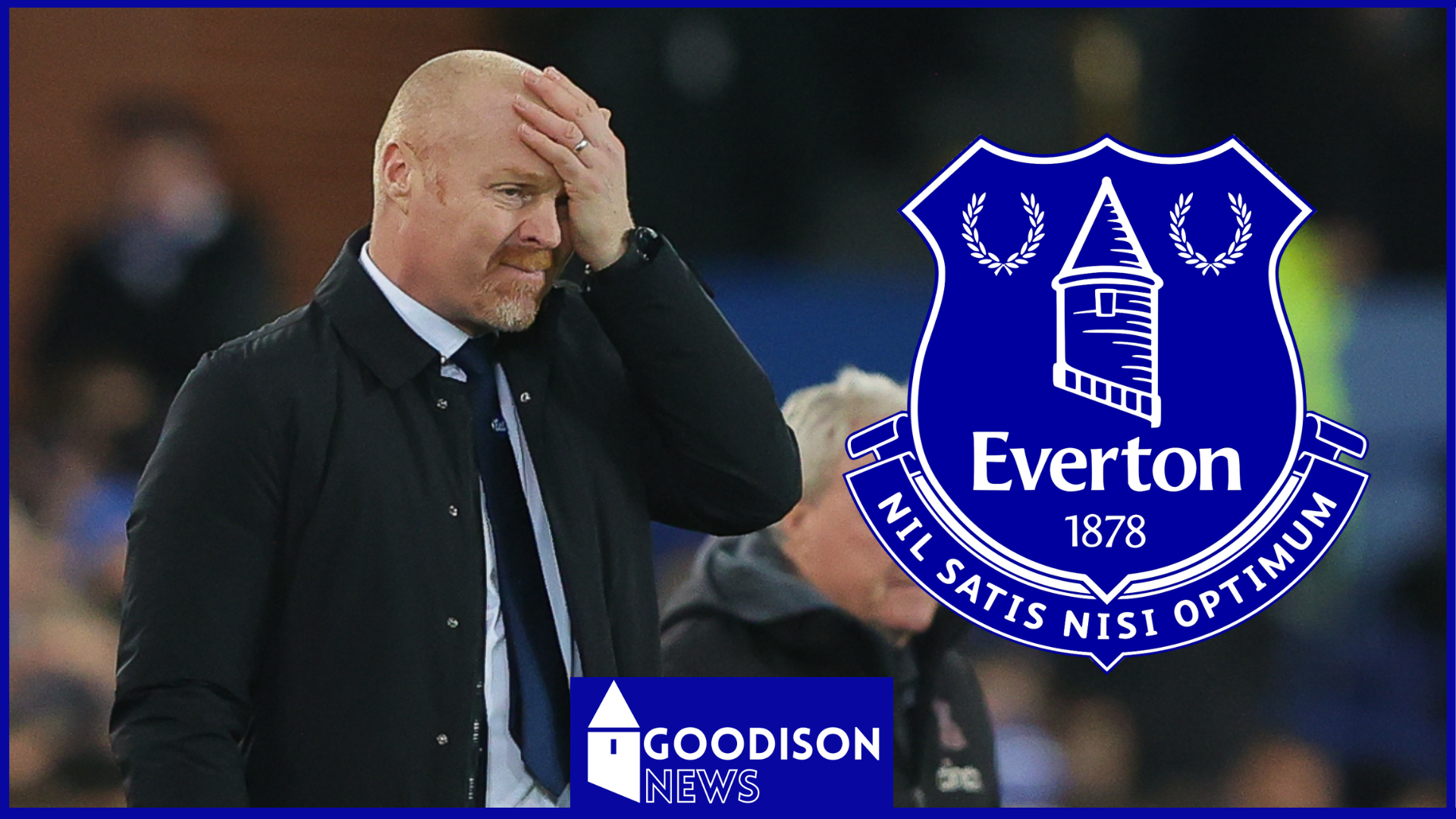 Everton plan for Sean Dyche exit as behind-scenes talks emerge