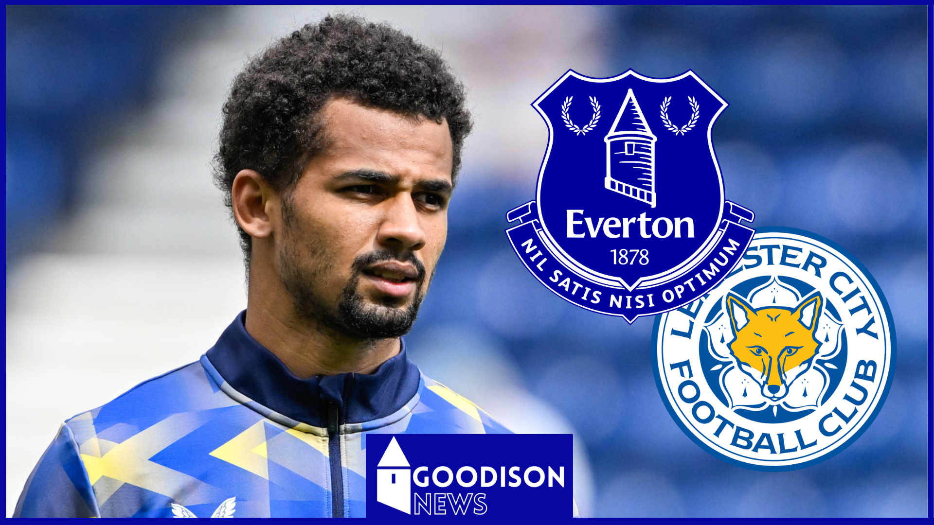 Everton player ratings v Leicester City - Ndiaye stars