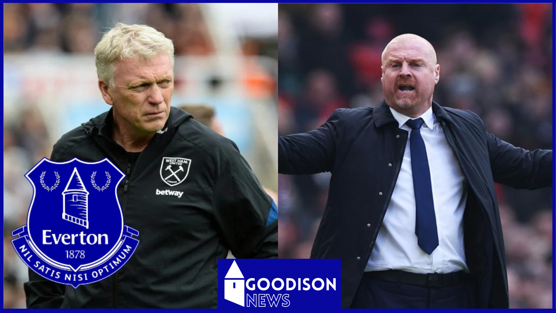 David Moyes set for Everton appointment as Sean Dyche exit nears