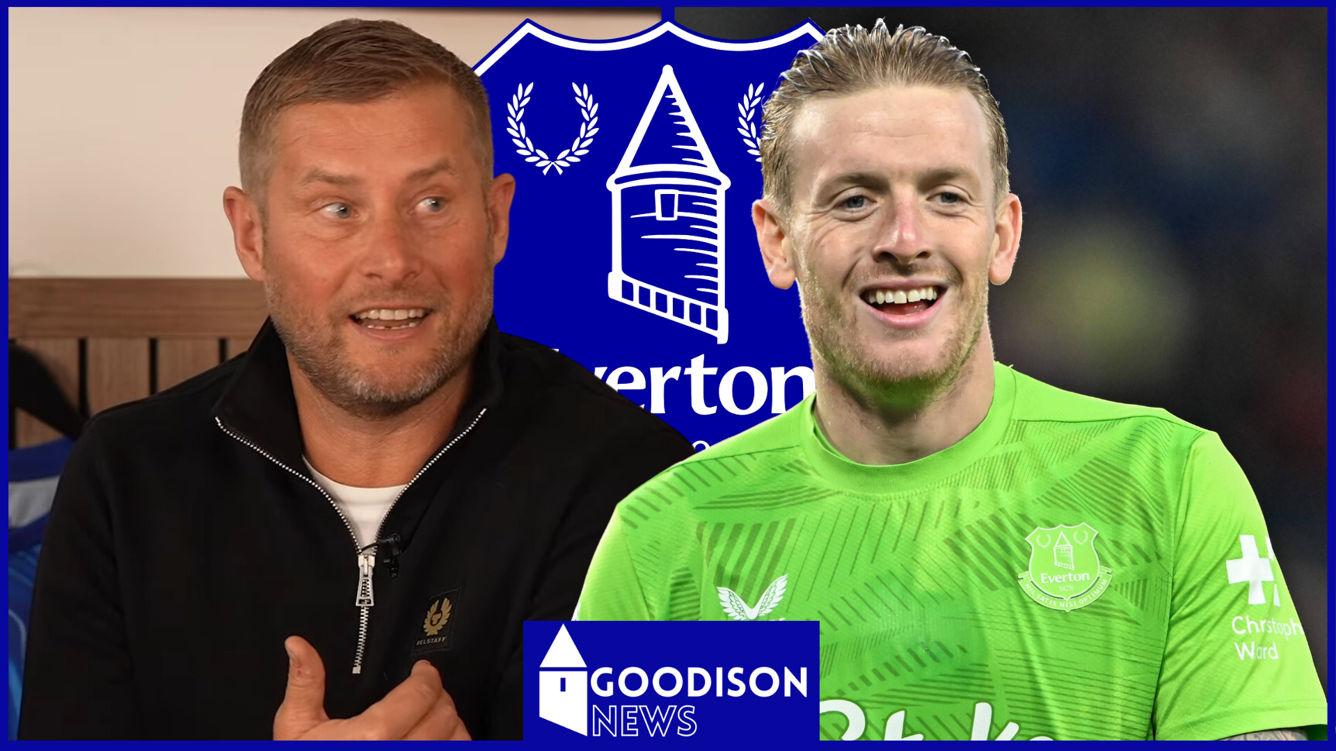 Watson in 'buzzing' Everton admission for Pickford v West Ham