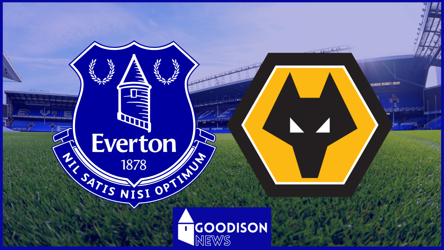 Everton and Wolves fans chant revealed after what happened at Goodison