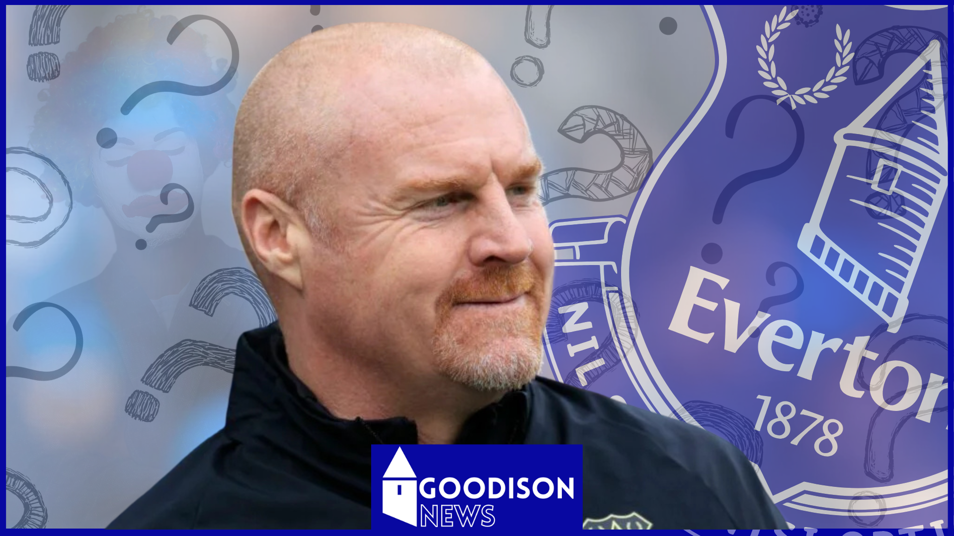 Sean Dyche a laughing stock after what he said about Everton defeat