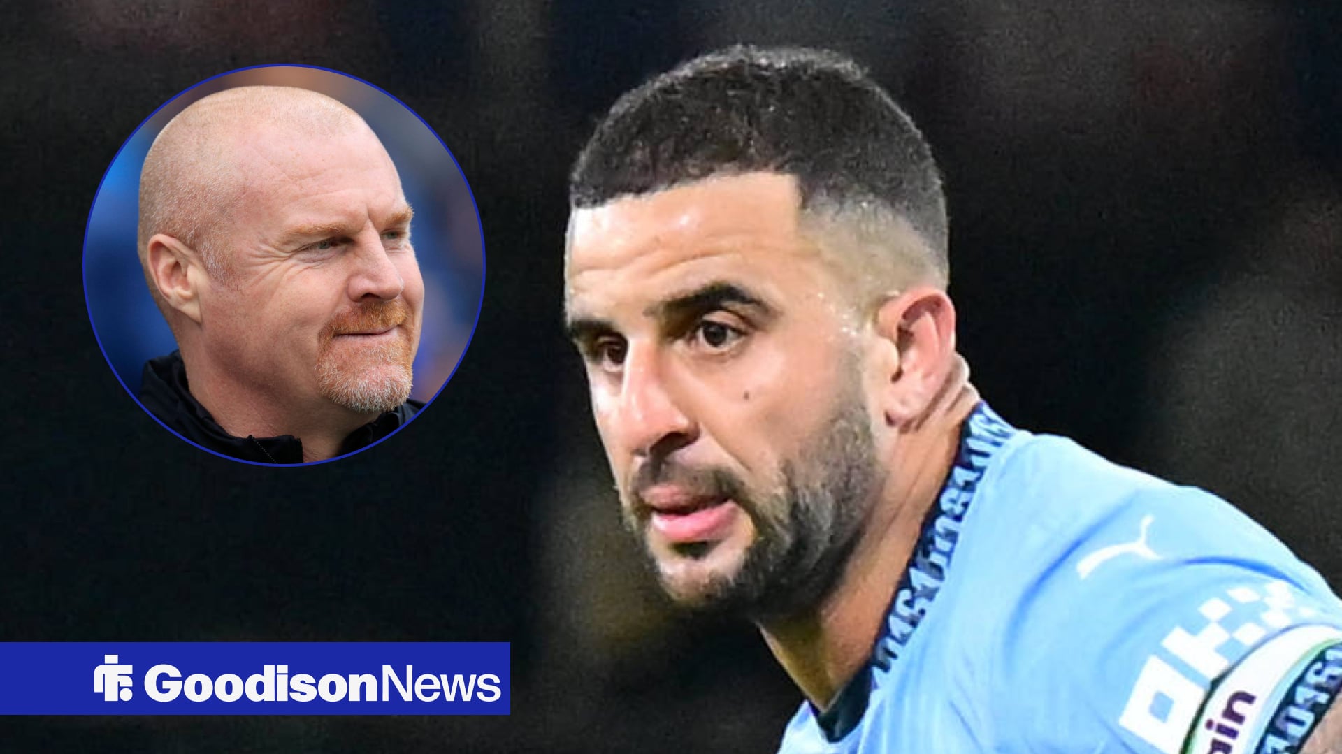 Sean Dyche reacts to Kyle Walker transfer development at Everton