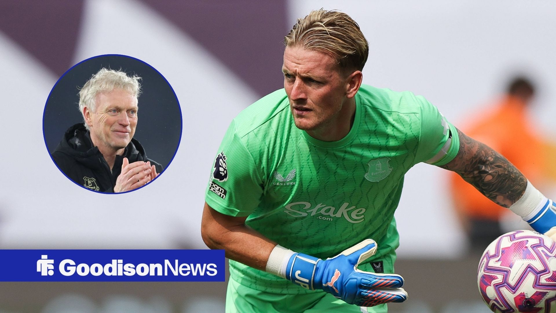 Everton already have Jordan Pickford's successor in the building as ...
